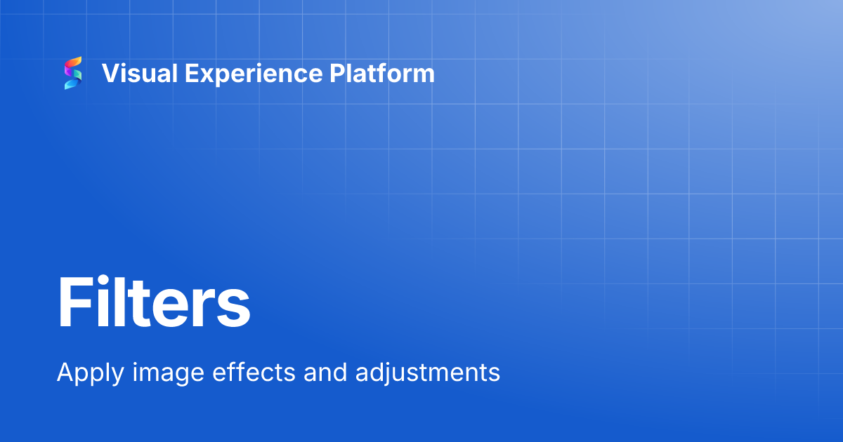 Filters | Visual Experience Platform