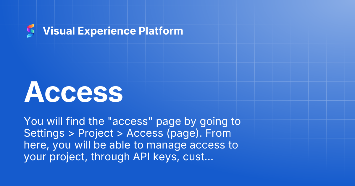 Access | Visual Experience Platform