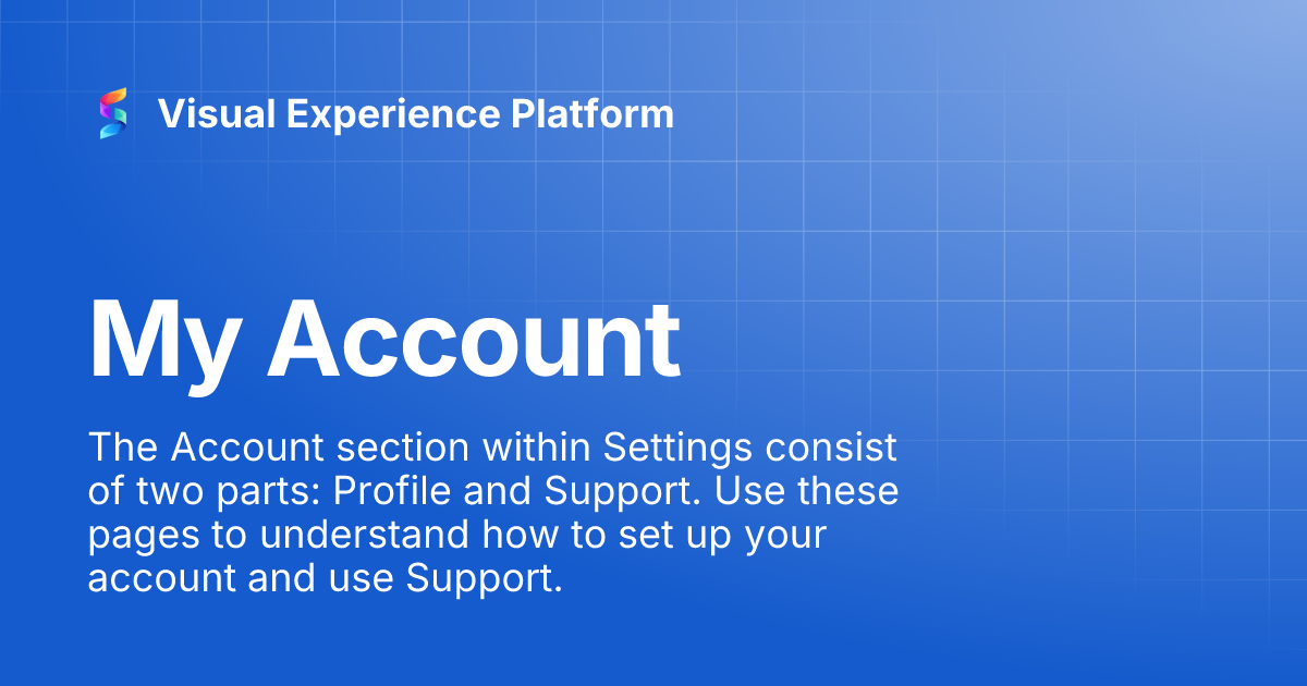 My Account | Visual Experience Platform