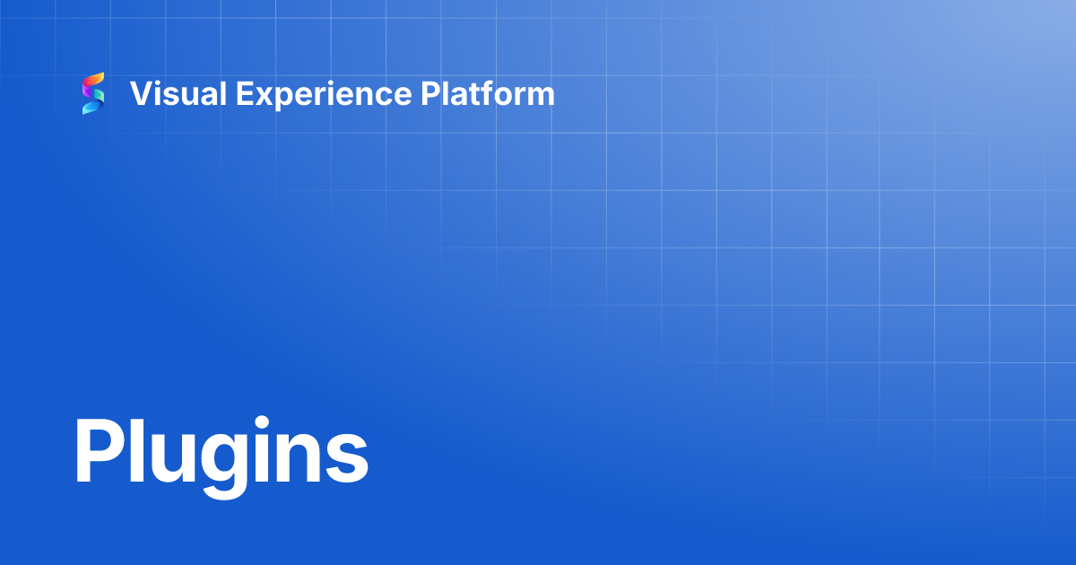 Plugins | Visual Experience Platform