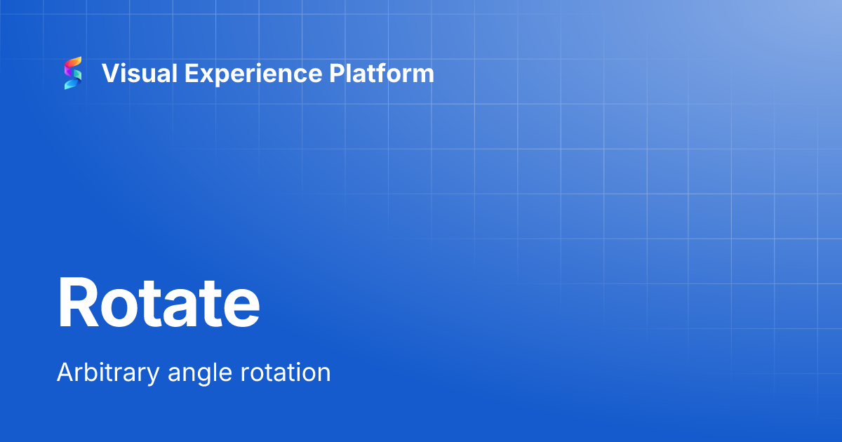 Rotate | Visual Experience Platform