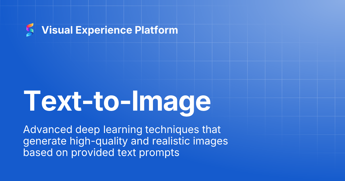 Text-to-Image | Visual Experience Platform