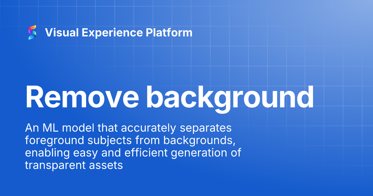 Remove background | Visual Experience Platform