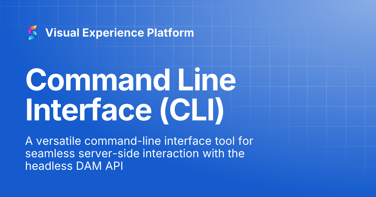 Command Line Interface (CLI) | Visual Experience Platform