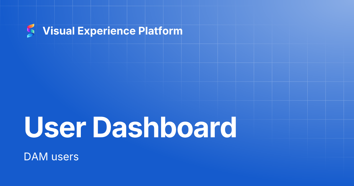User Dashboard | Visual Experience Platform