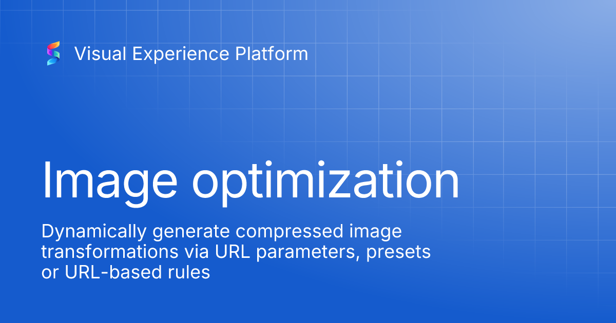 Image optimization | Visual Experience Platform