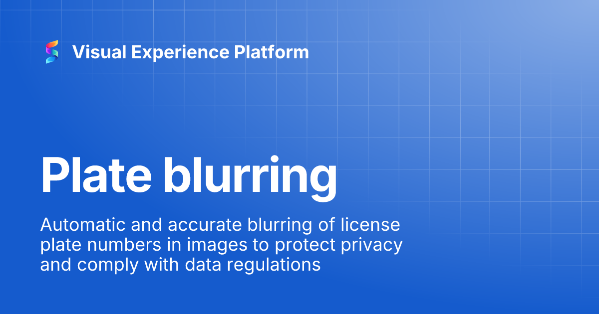 Plate blurring | Visual Experience Platform