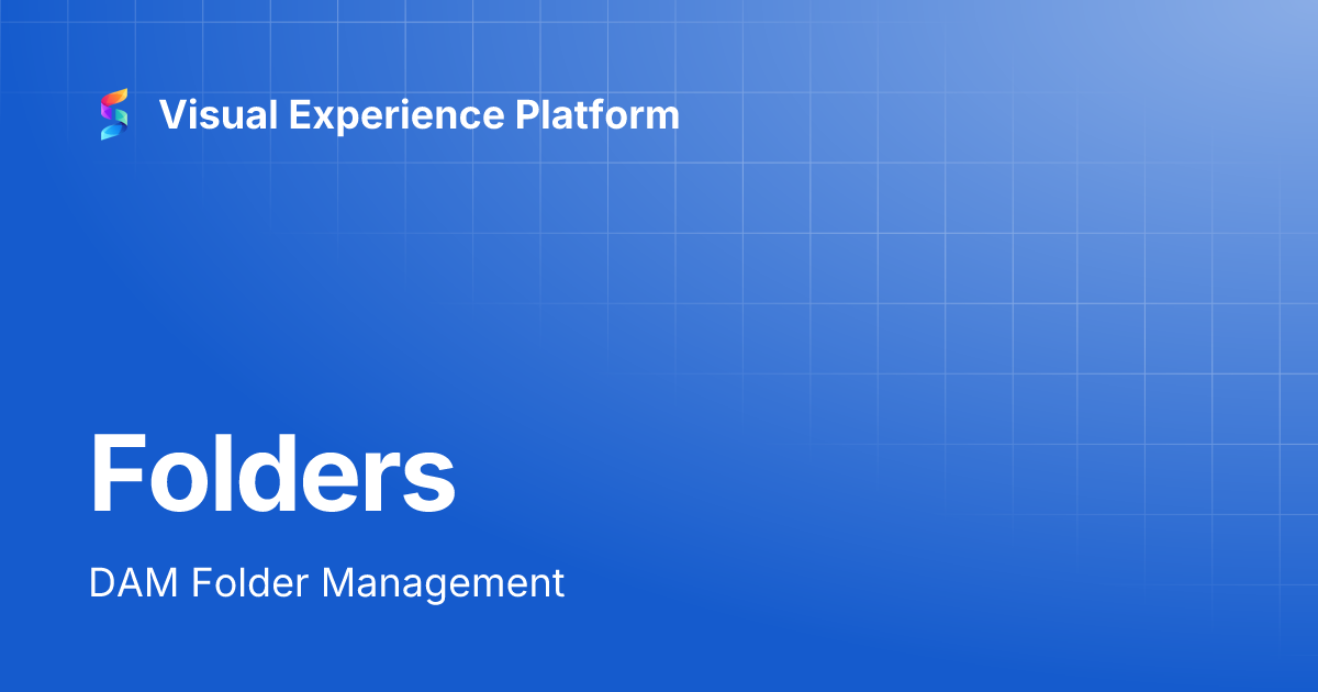 Folders | Visual Experience Platform